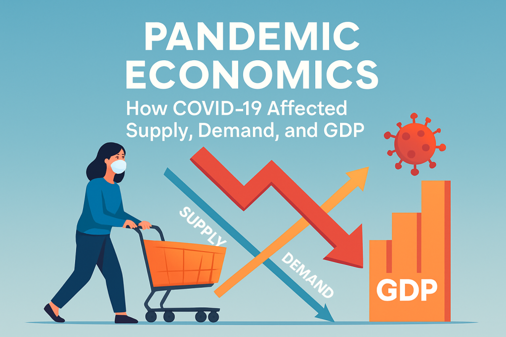Pandemic Economics Unveiled: COVID-19's Impact on Supply, Demand & GDP ...