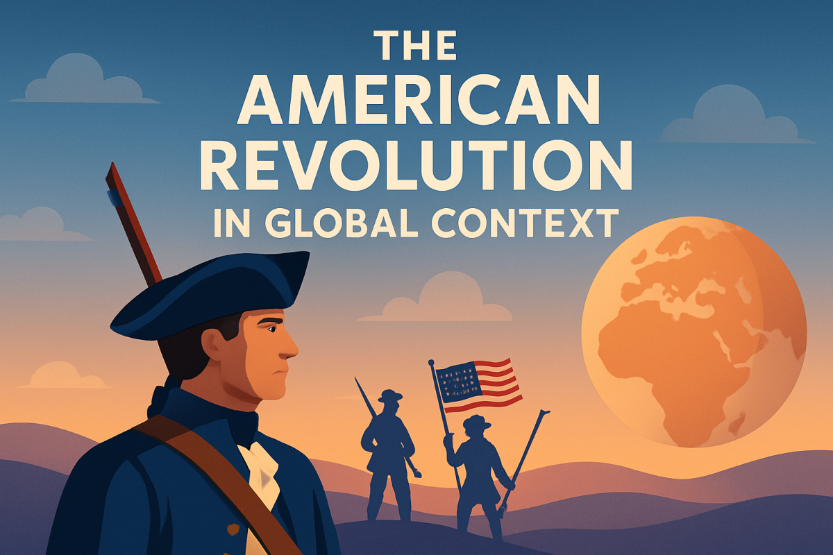 Unveiling the Global Impact: The American Revolution's Role in Shaping ...
