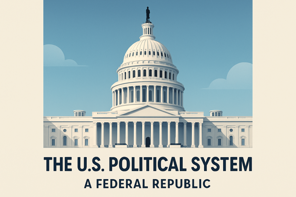 Understanding the U.S. Political System: A Deep Dive into America's ...